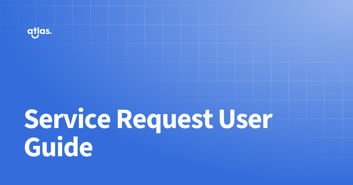 Service Request User Guide | The Atlas Resources